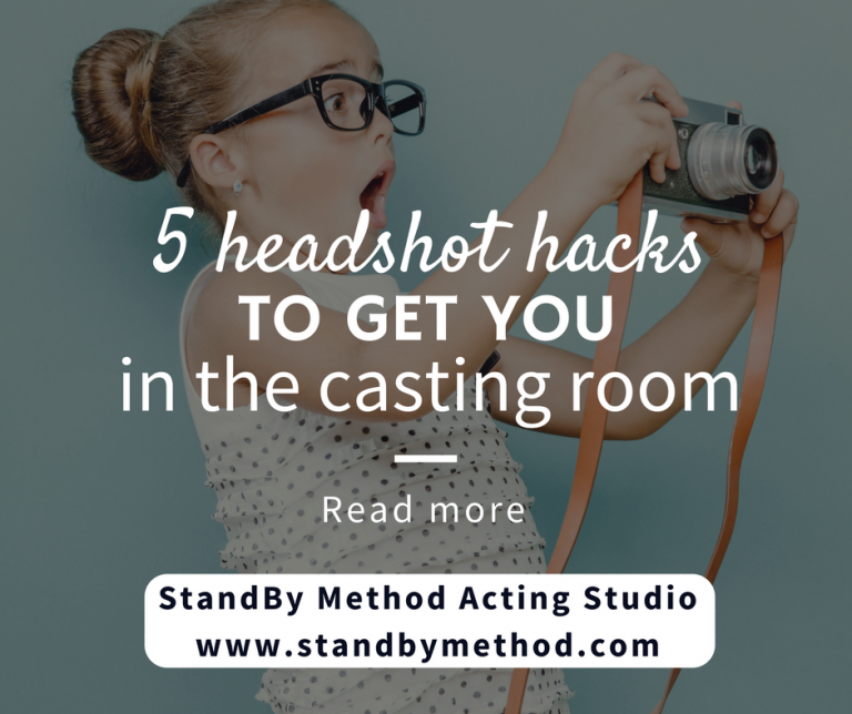 5 headshot hacks to get you in the casting room - StandBy Method Acting ...